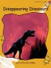 Disappearing Dinosaurs